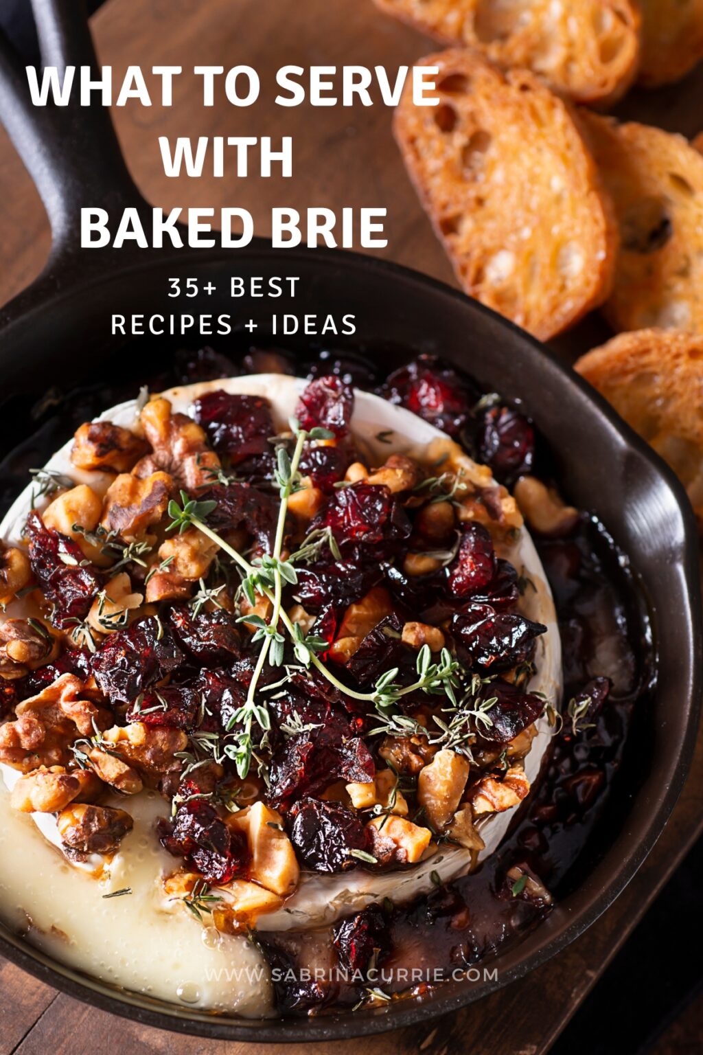 What To Serve With Baked Brie - 35+ Great Ideas - West Coast Kitchen Garden